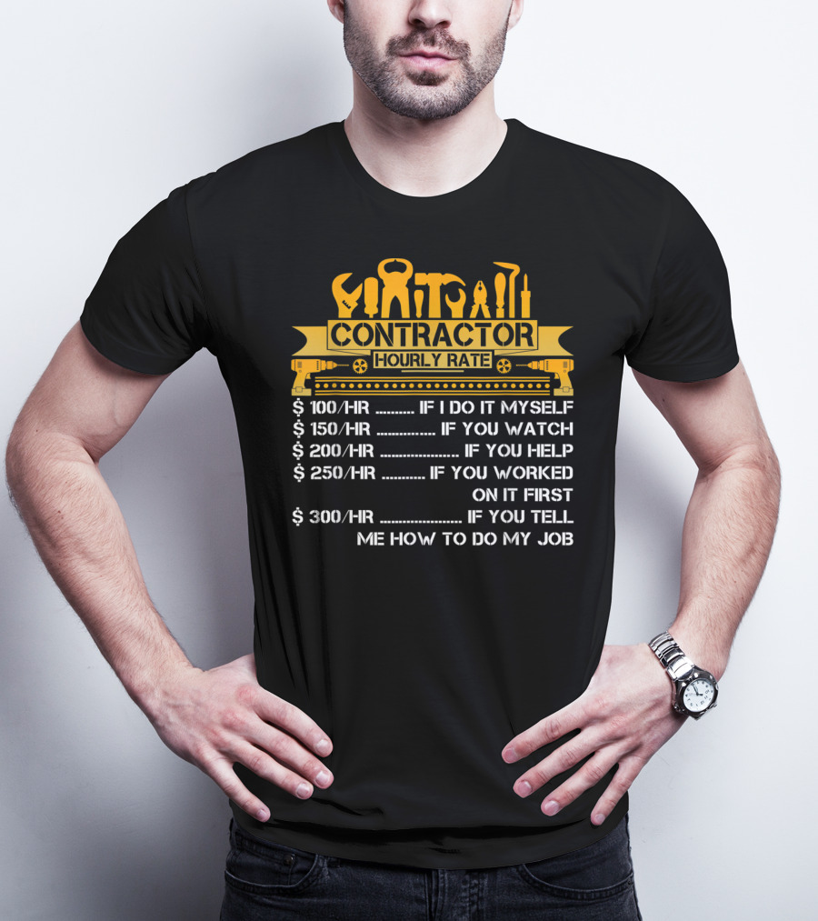 Contractor Hourly Rate Construction Tools Pricing Humor T-Shirt