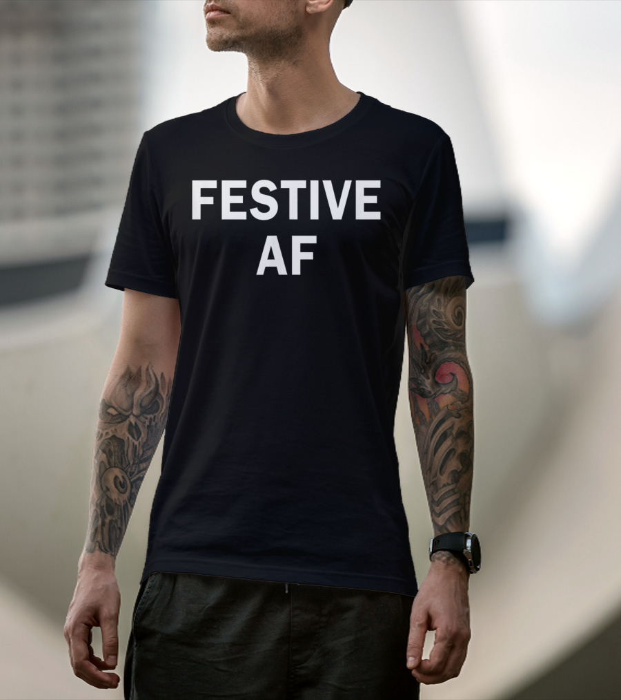 Festive AF Humorous Christmas Joke T-Shirt