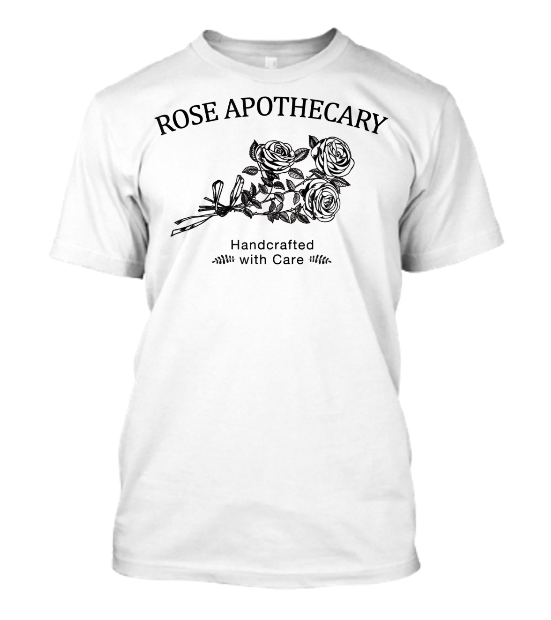 Funny Rose Apothecary Locally Sourced Handcrafted With Care T-Shirt