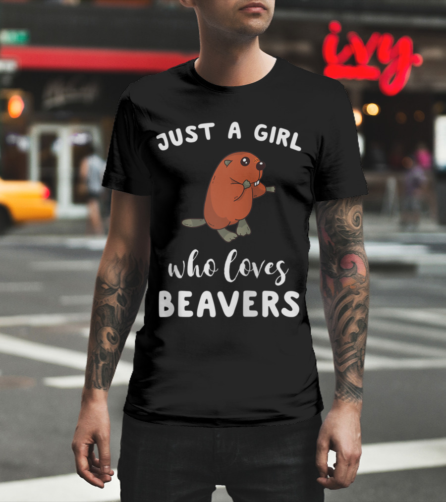 Just A Girl Who Loves Beavers T-Shirt