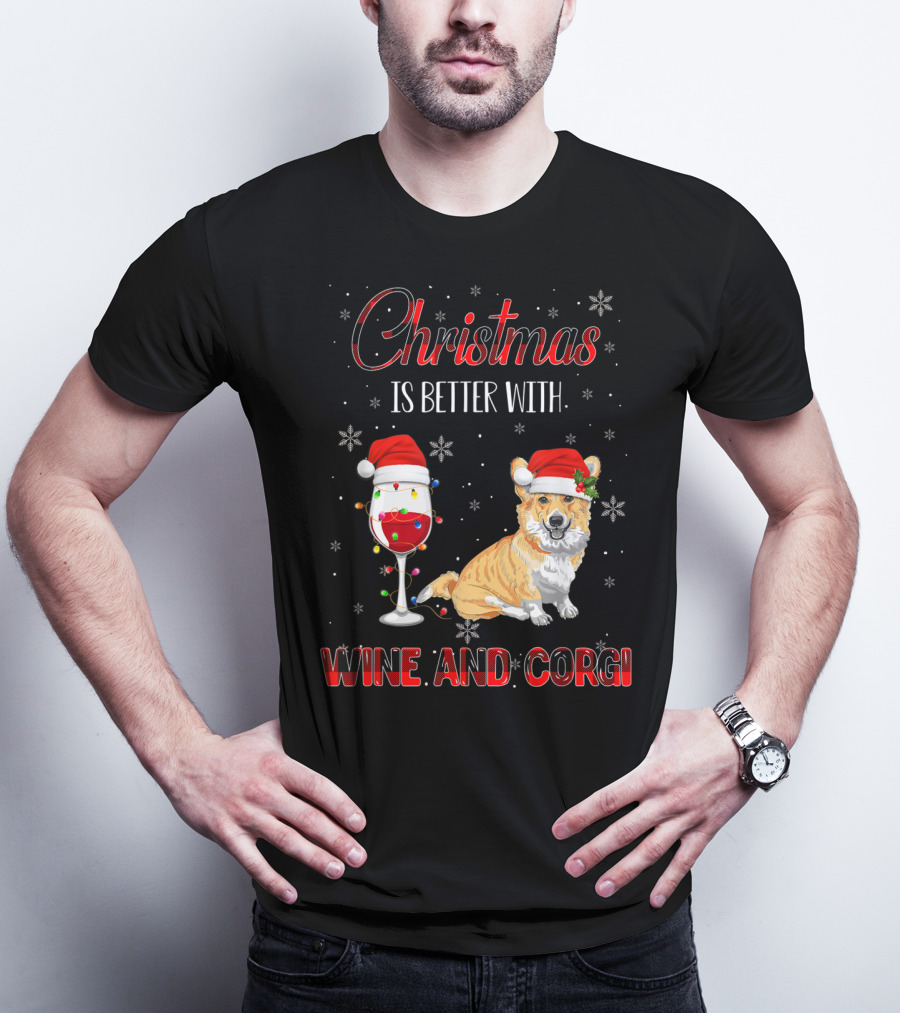 Christmas Is Better With Wine And Corgi T-Shirt