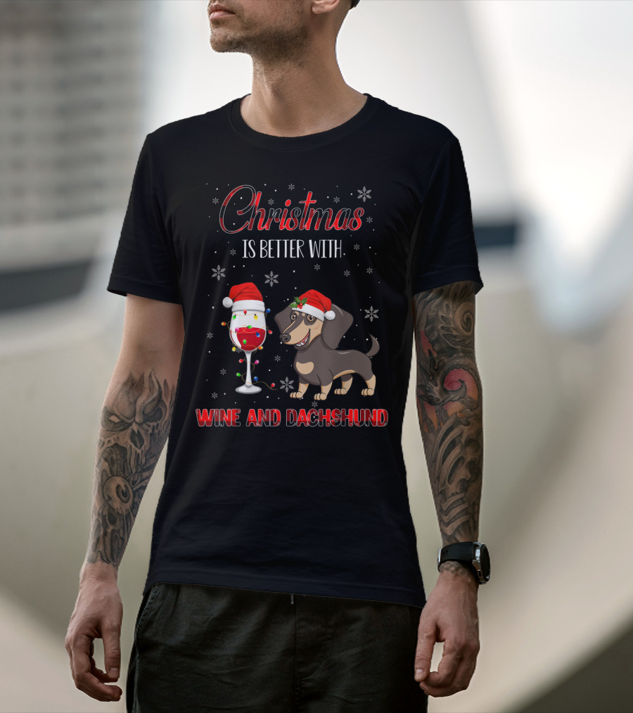 Christmas Is Better With Wine And Dachshund Santa Hats Snowflakes T-Shirt