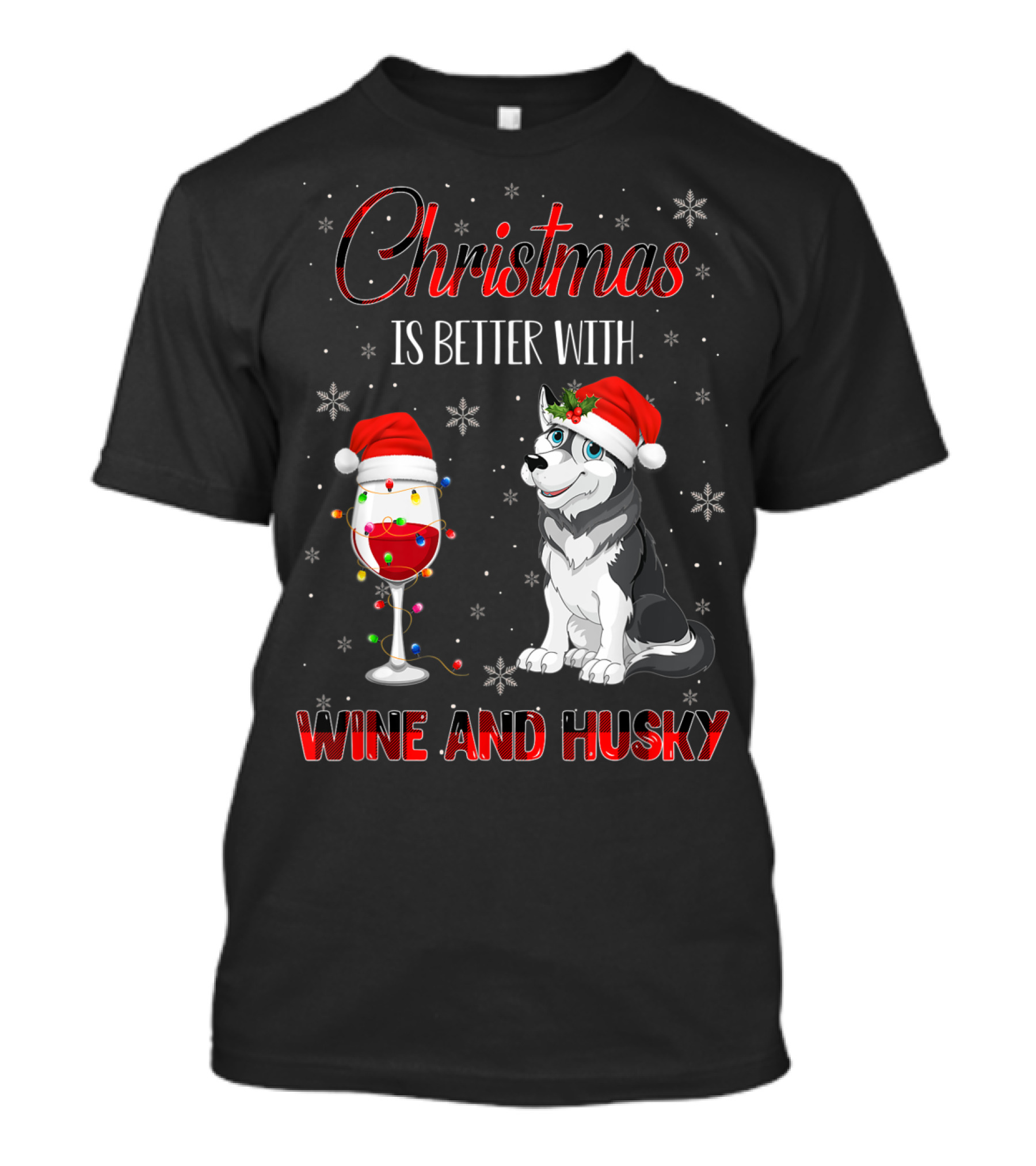 Christmas Is Better With Wine And Husky T-Shirt
