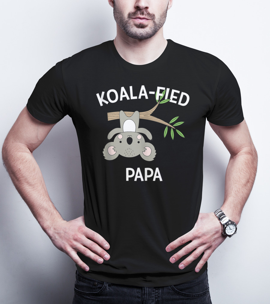 Koala-Fied Papa Cute Pun Funny Sweet T-Shirt