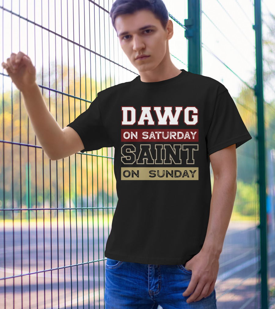 Dawg On Saturday Saint On Sunday T-Shirt