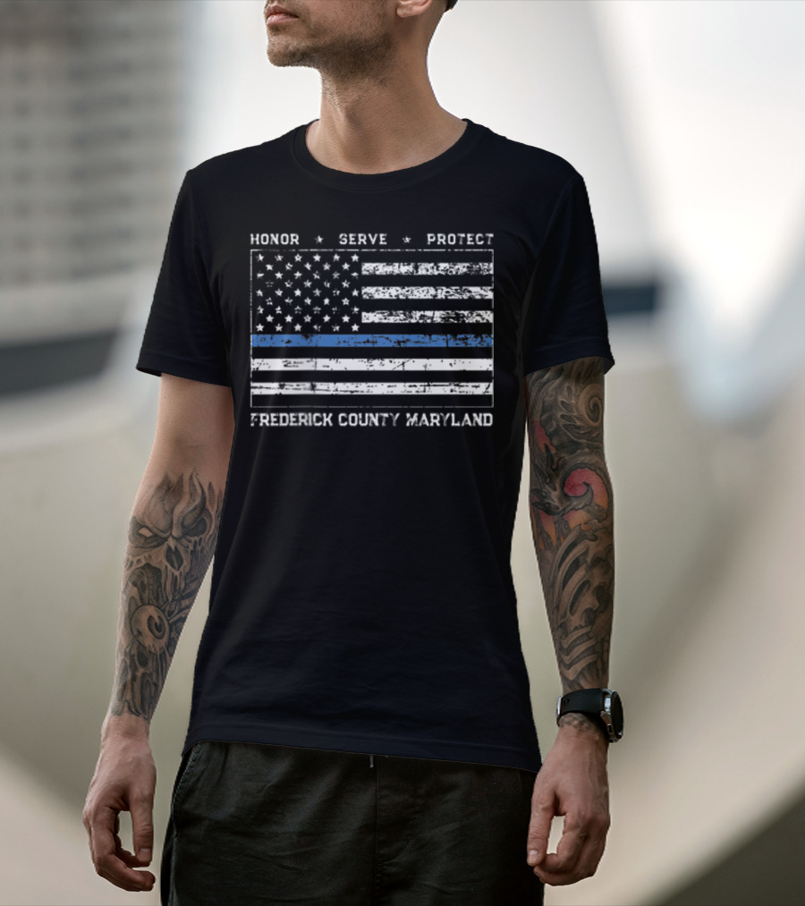 Honor Serve Protect Frederick County Maryland Thin Blue Line Flag T-Shirt