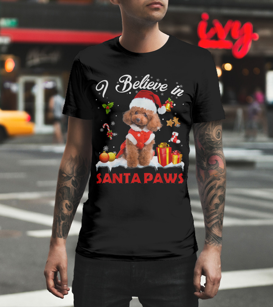 I Believe In Santa Paws Christmas Decor With Poodle Dog T-Shirt
