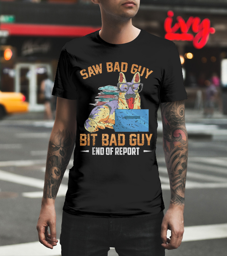 Saw Bad Guy Bit Bad Guy End Of Report T-Shirt