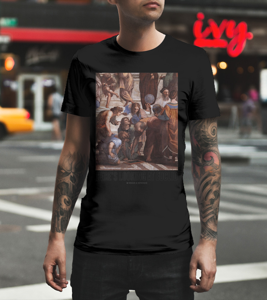 Here's Looking At Euclid Raphael School Of Athens Geometric T-Shirt