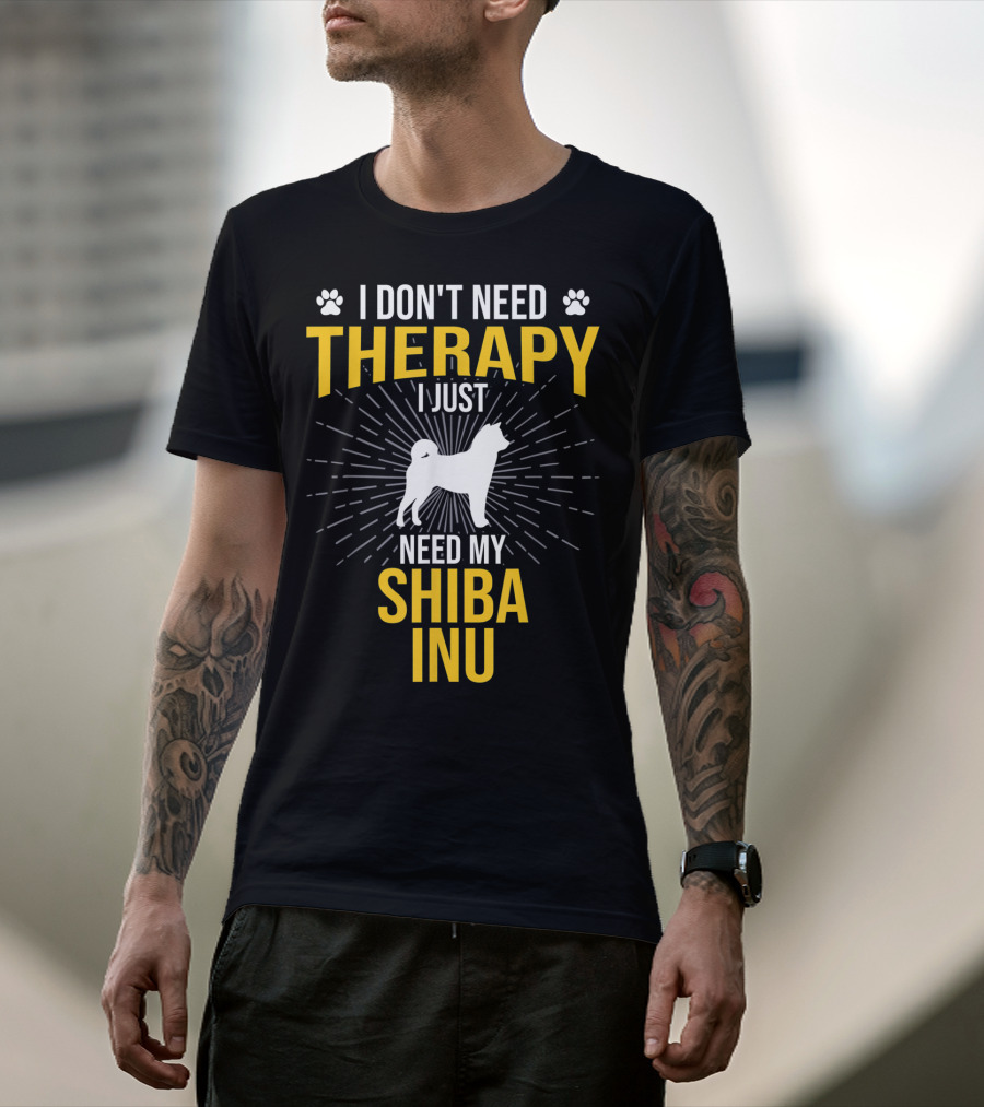 I Don't Need Therapy I Just Need My Shiba Inu T-Shirt