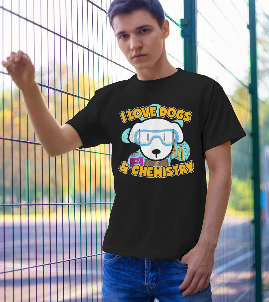I Love Dogs And Chemistry White Dog Class Elements T-Shirt