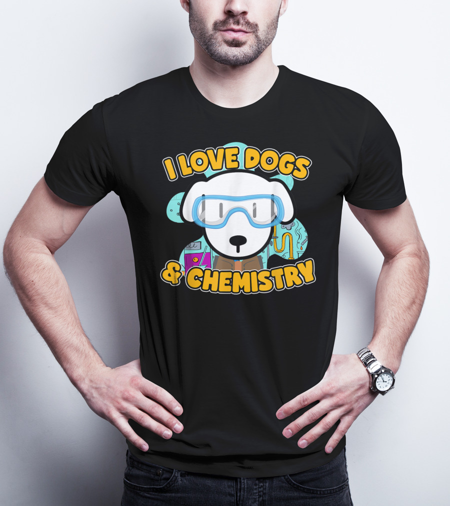 I Love Dogs And Chemistry White Dog Class Elements T-Shirt