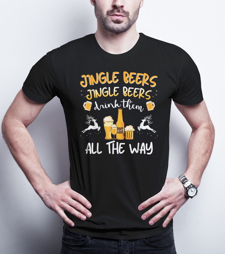 Jingle Beers Jingle Beers Drink Them All The Way With Beer Bottles And Reindeer T-Shirt