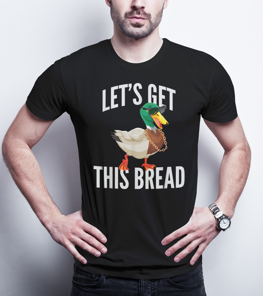 LET'S GET THIS BREAD COOL DUCK WITH SUNGLASSES AND CHAIN T-Shirt