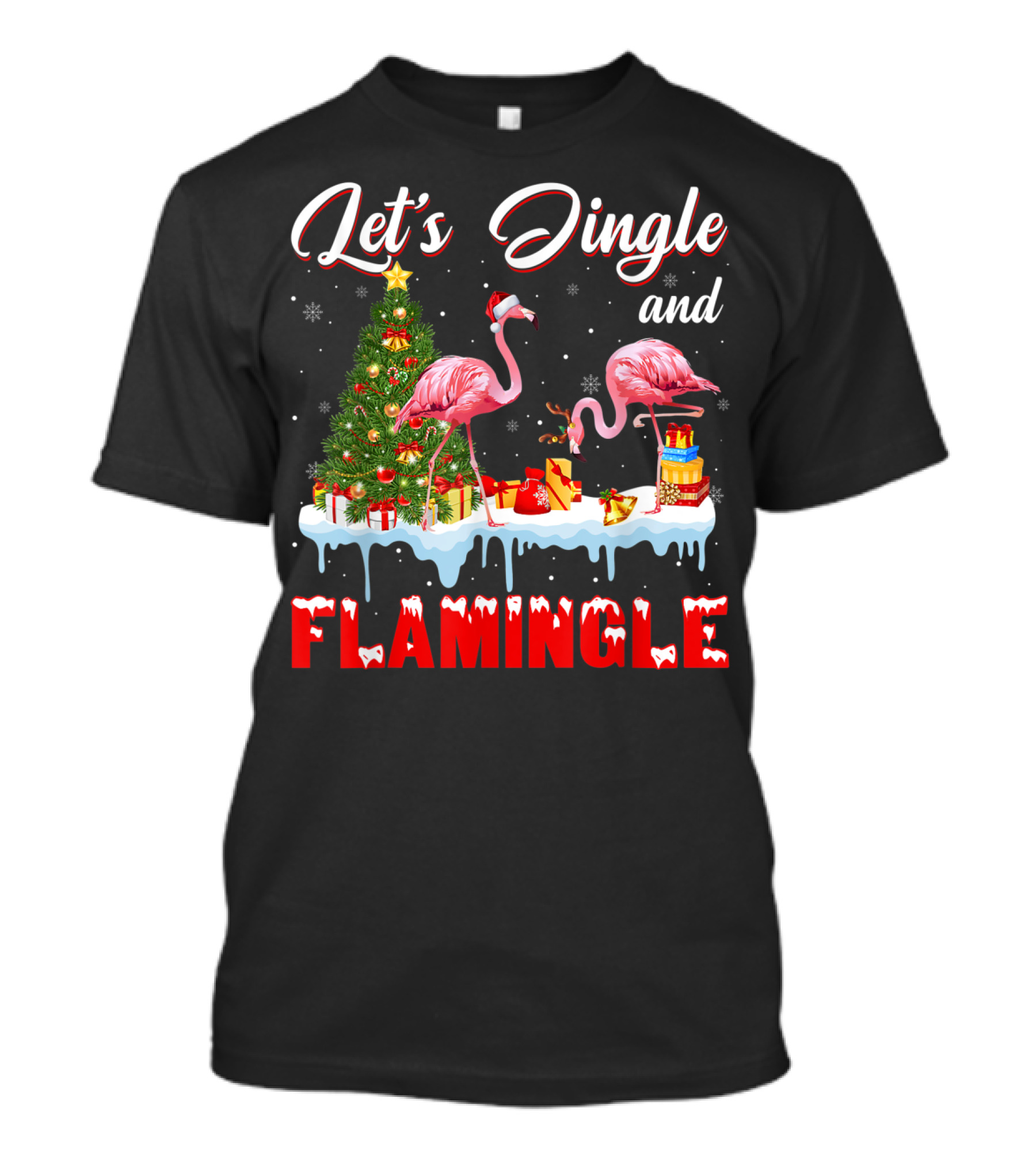 Let's Jingle And Flamingle Flamingos Santa Hat Christmas Tree Presents T-Shirt