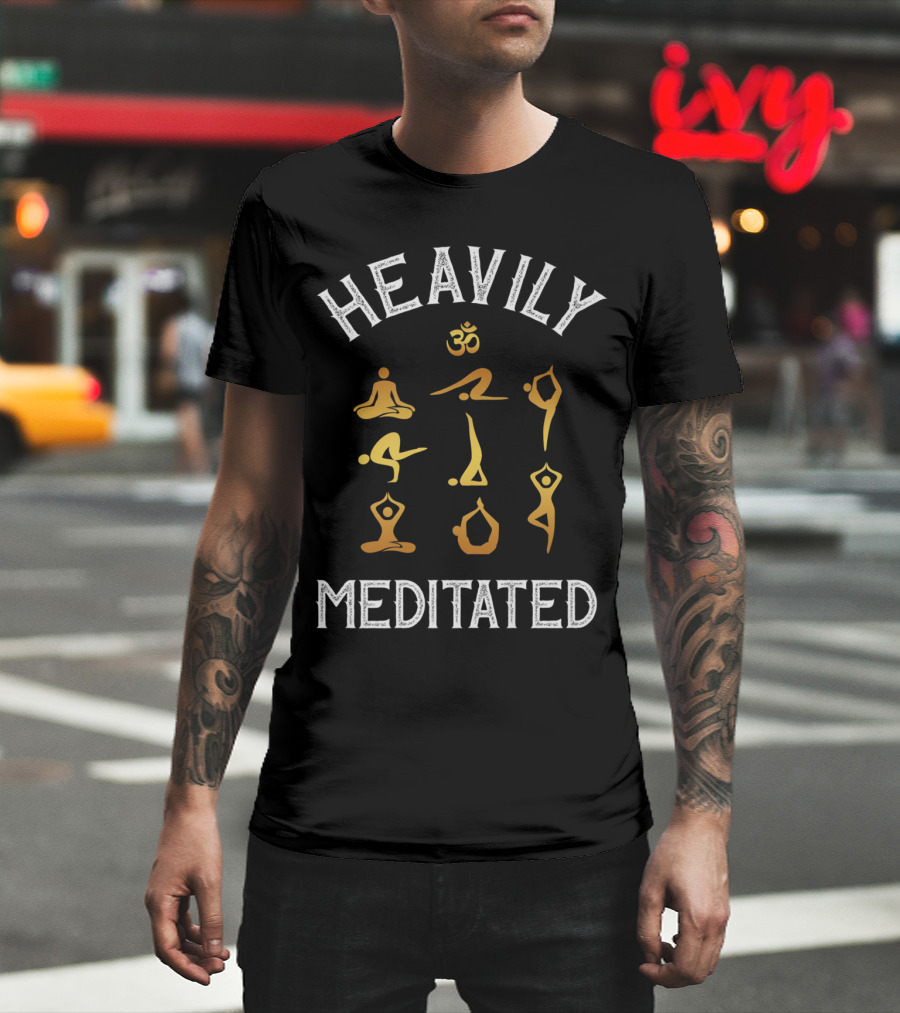 Heavily Meditated Meditation Yoga Om T-Shirt
