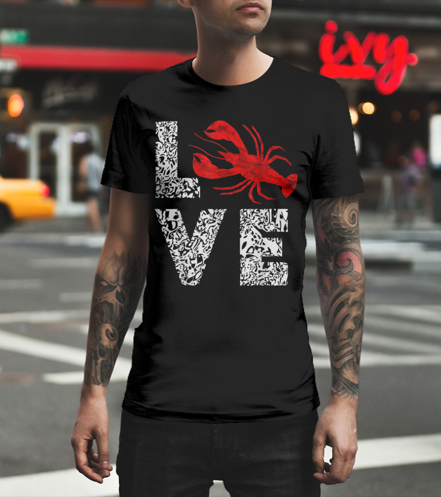 Love Crawfish Cajun River Crayfish Crab Boils Ditch T-Shirt