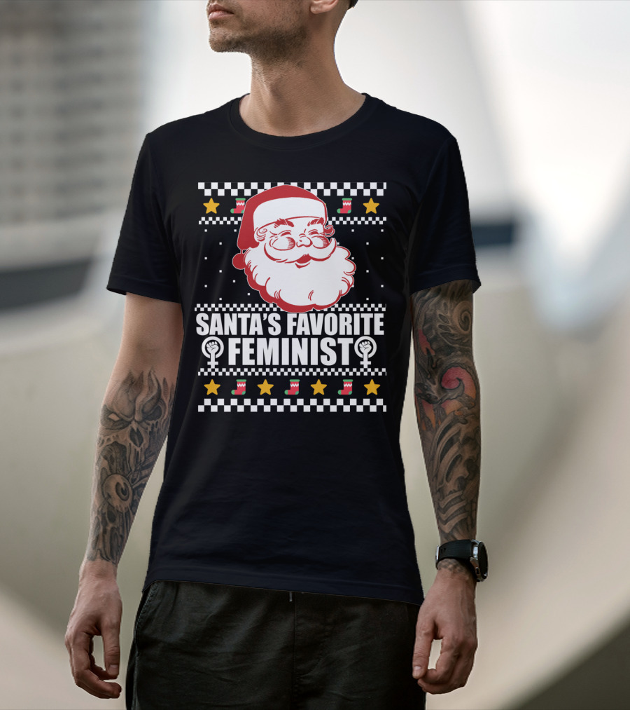 Santa's Favorite Feminist Christmas Ugly T-Shirt