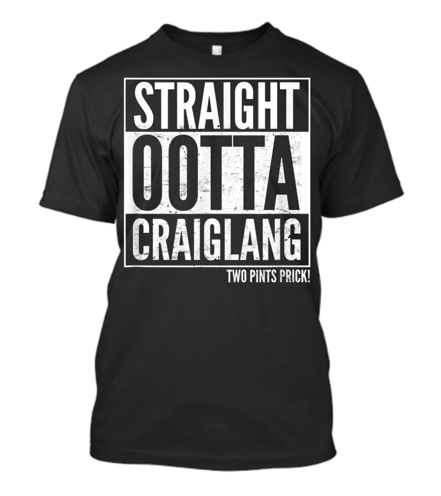 Straight Ootta Craiglang Two Pints Prick Still Game T-Shirt