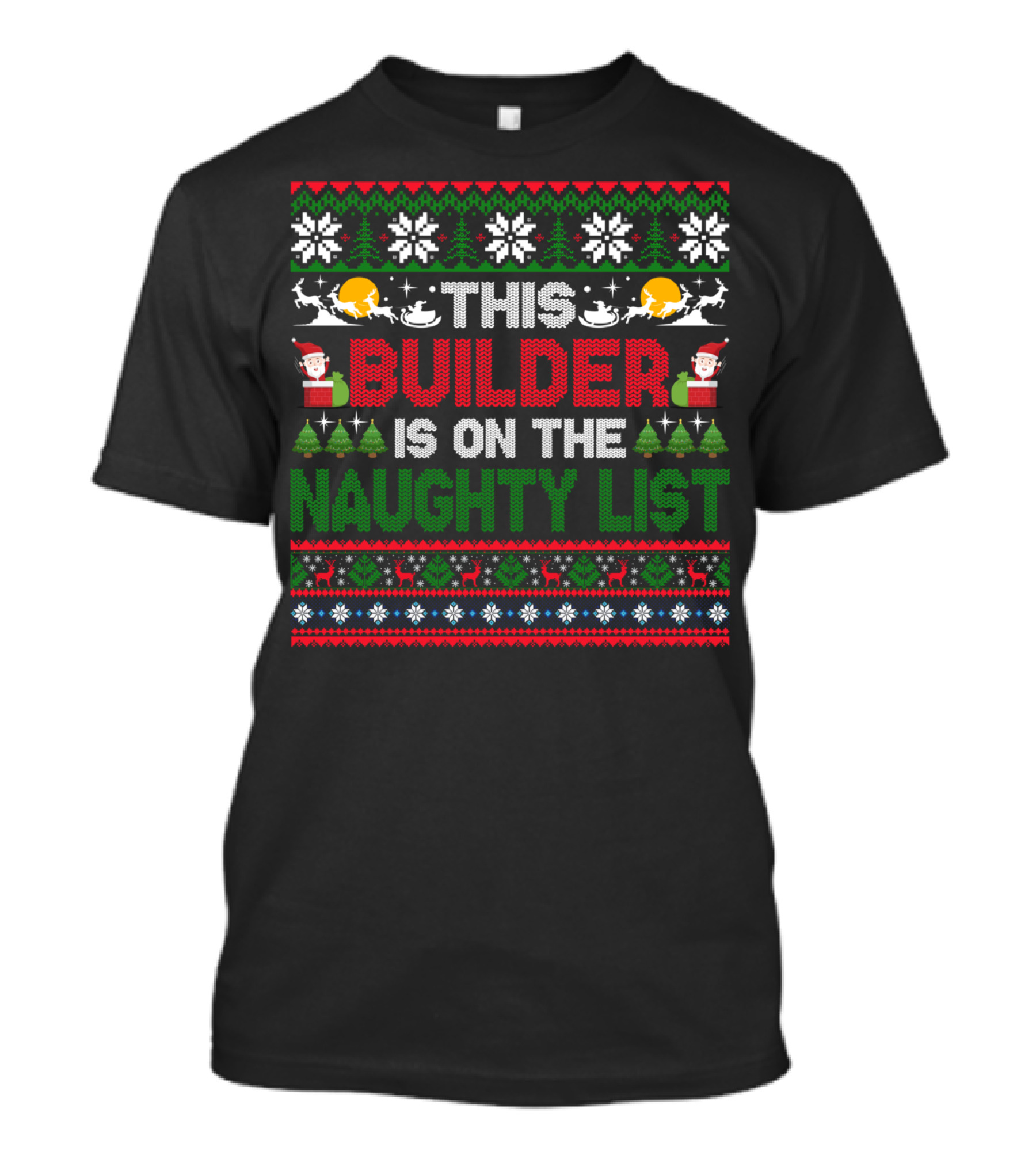 This Builder Is On The Naughty List Ugly Christmas T-Shirt