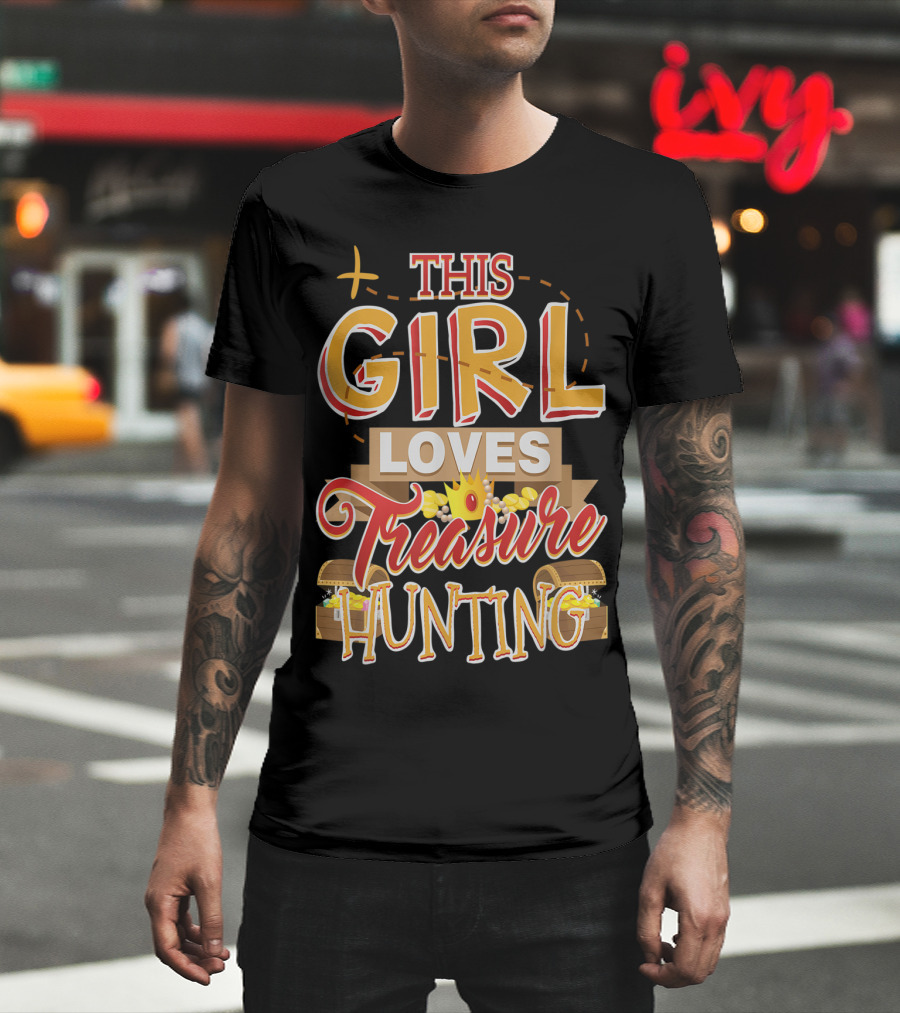 This Girl Loves Treasure Hunting T-Shirt