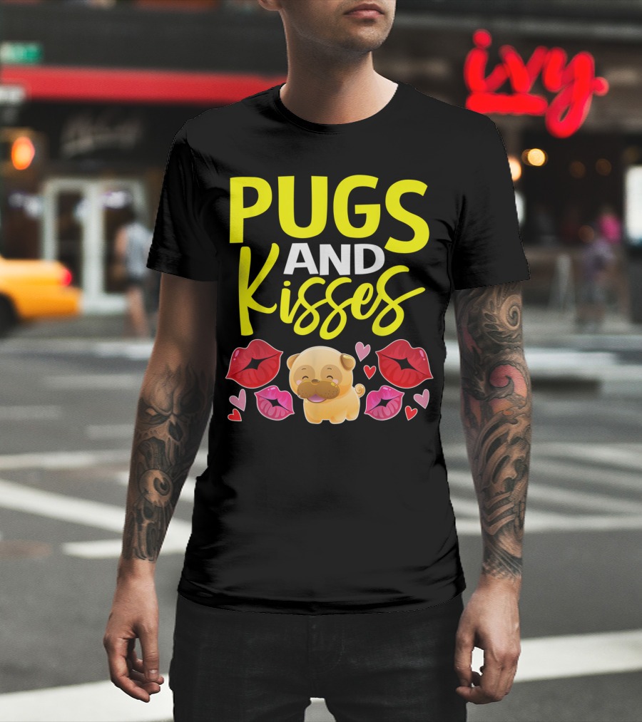 Pugs And Kisses Valentine For Girls Pug Lovers T-Shirt