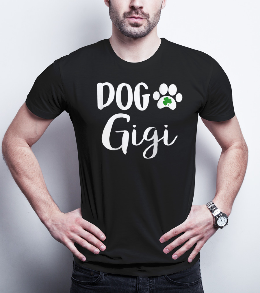 Dog Gigi Dog Paw Shamrock St Patricks Day Irish T-Shirt
