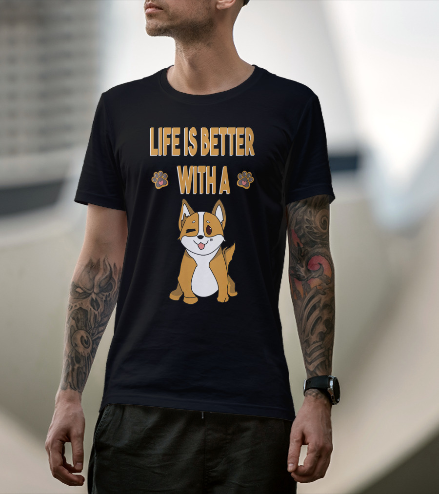 Life Is Better With A Corgi Cool Animal T-Shirt