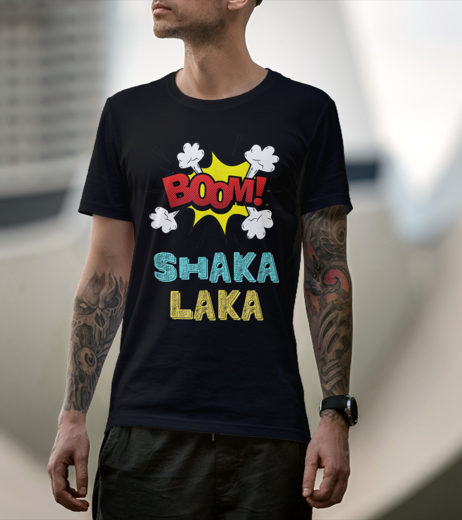 Boom Shakalaka Funny Comics Vibes Boom Shaka Laka T-Shirt