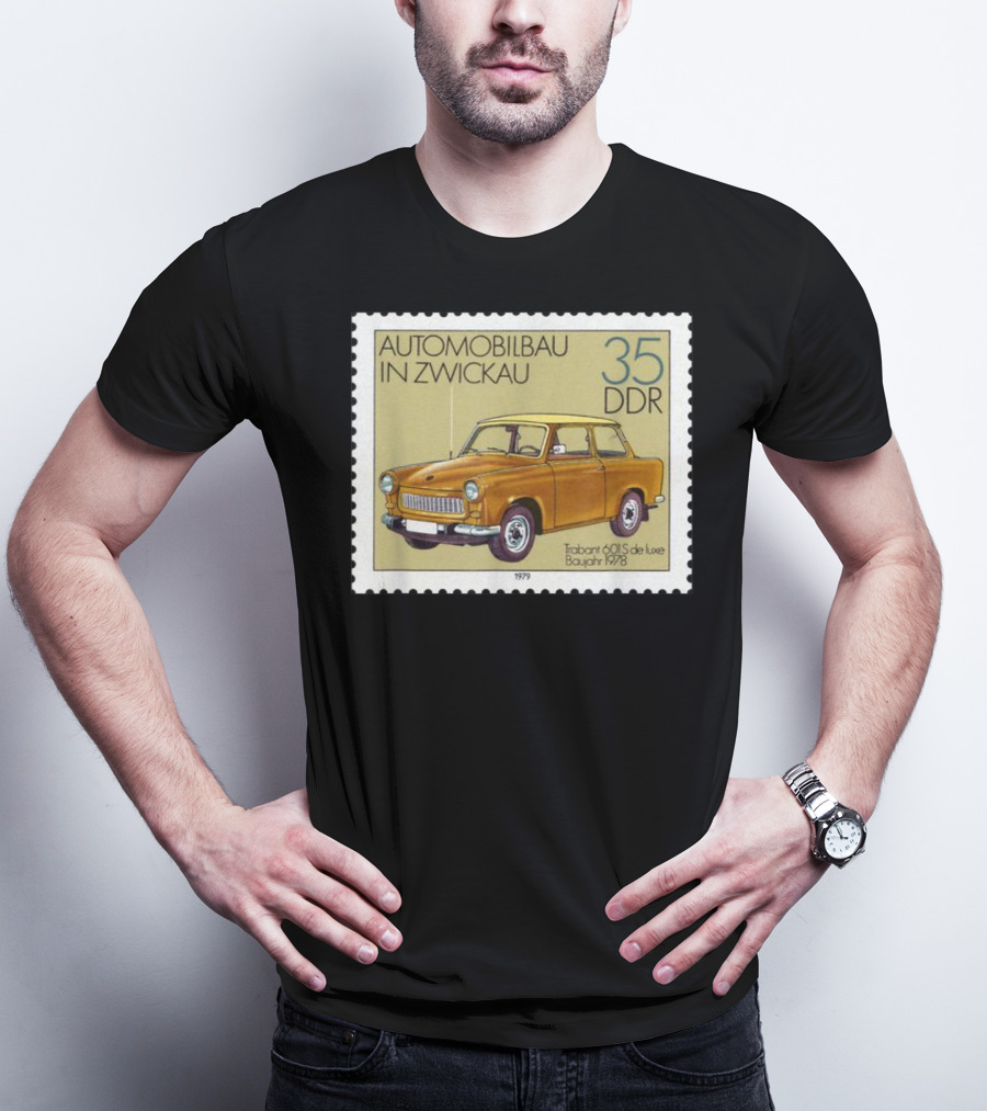 Trabant 601S De Luxe Automobilbau In Zwickau 1979 DDR Stamp 35 DDR T-Shirt