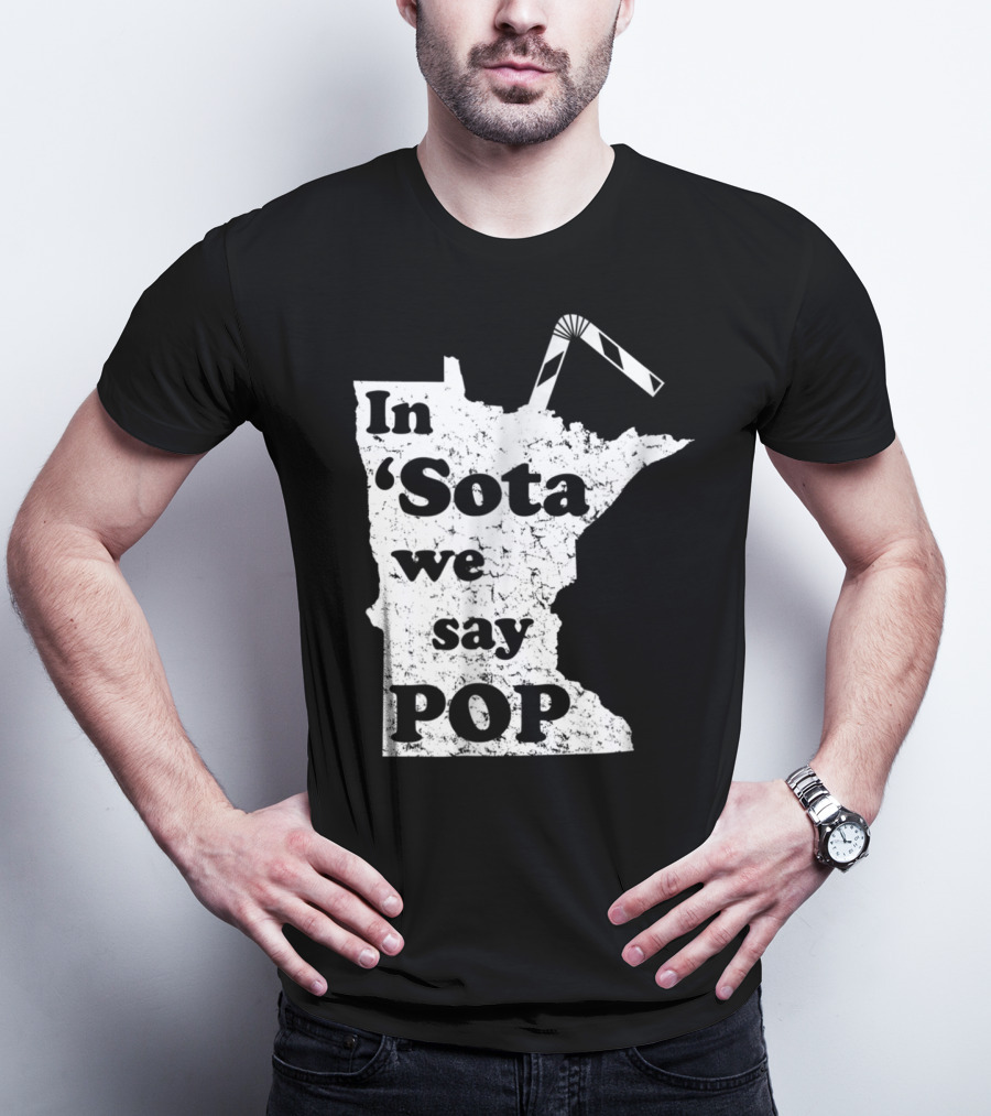 In Minnesota 'Sota We Say Pop With State Outline And Straw T-Shirt