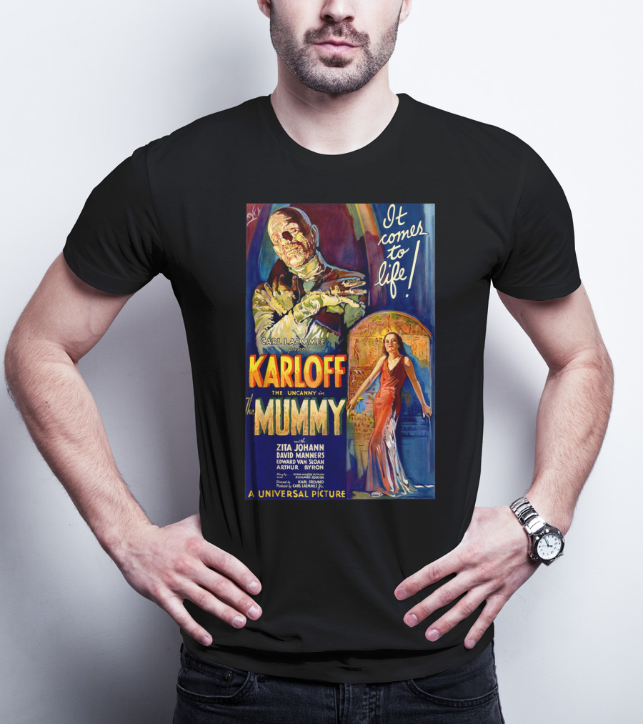 Karloff The Mummy It Comes To Life Carl Laemmle Universal Picture Monster Movie Classic Horror T-Shirt