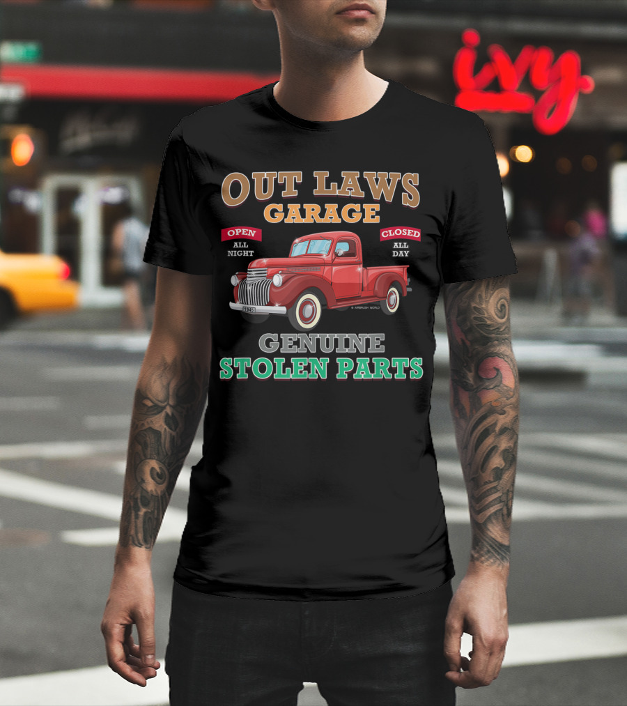 Outlaws Garage Genuine Stolen Parts Classic Hot Rod Open All Night Closed All Day T-Shirt