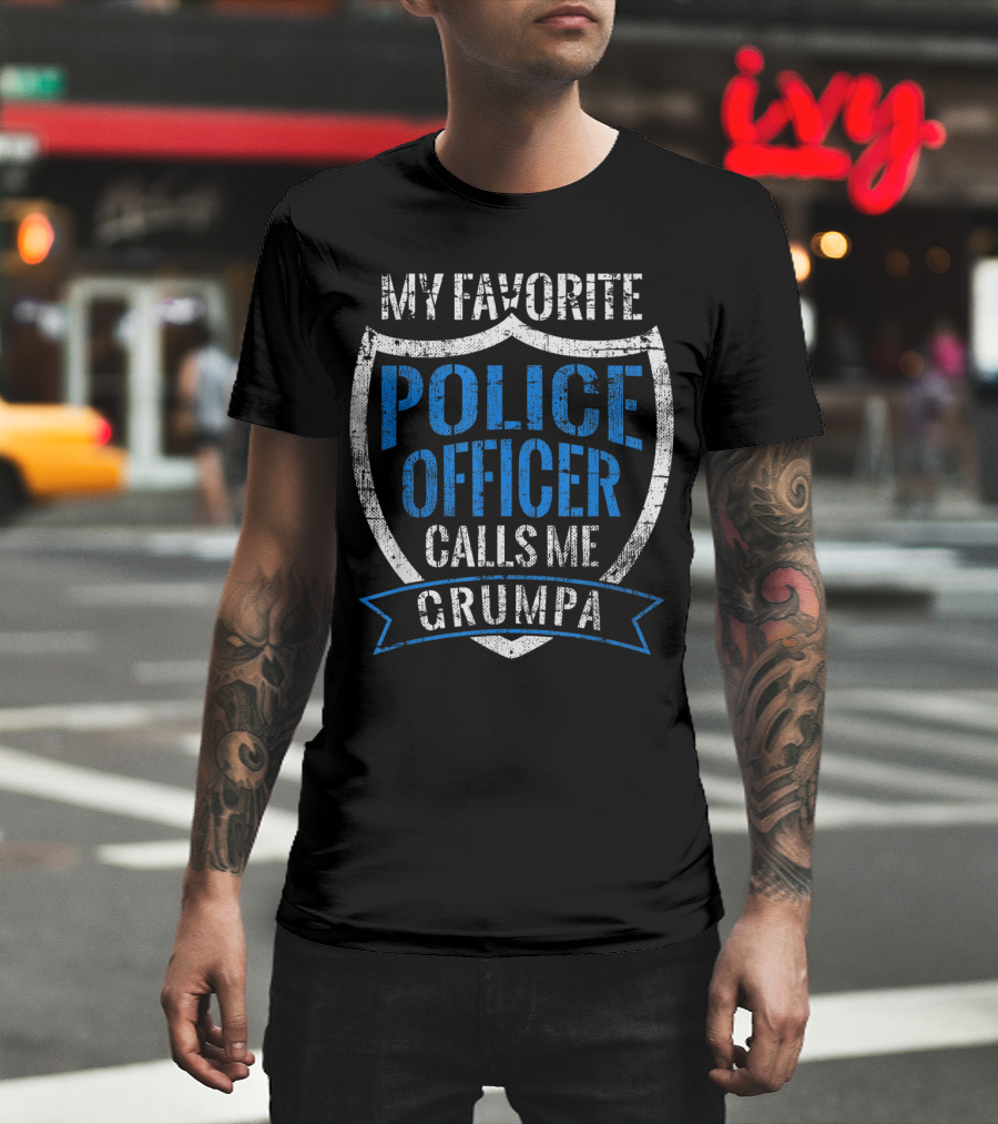 My Favorite Police Officer Calls Me Grumpa T-Shirt