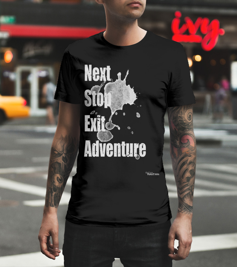 Next Stop Adventure Exit Outdoor Tuatim T-Shirt