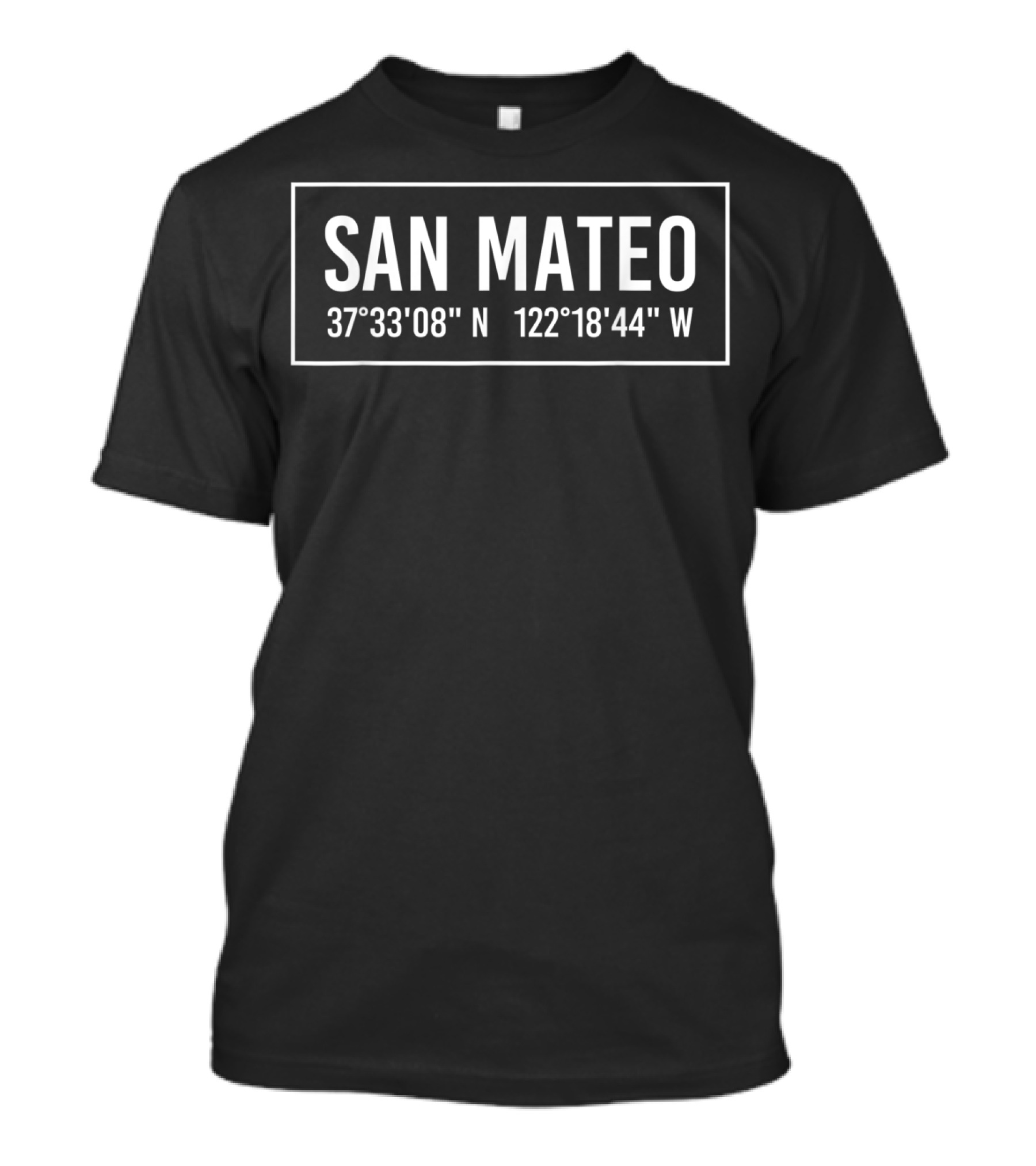 San Mateo California Coordinates 37°33'08 N 122°18'44 W T-Shirt
