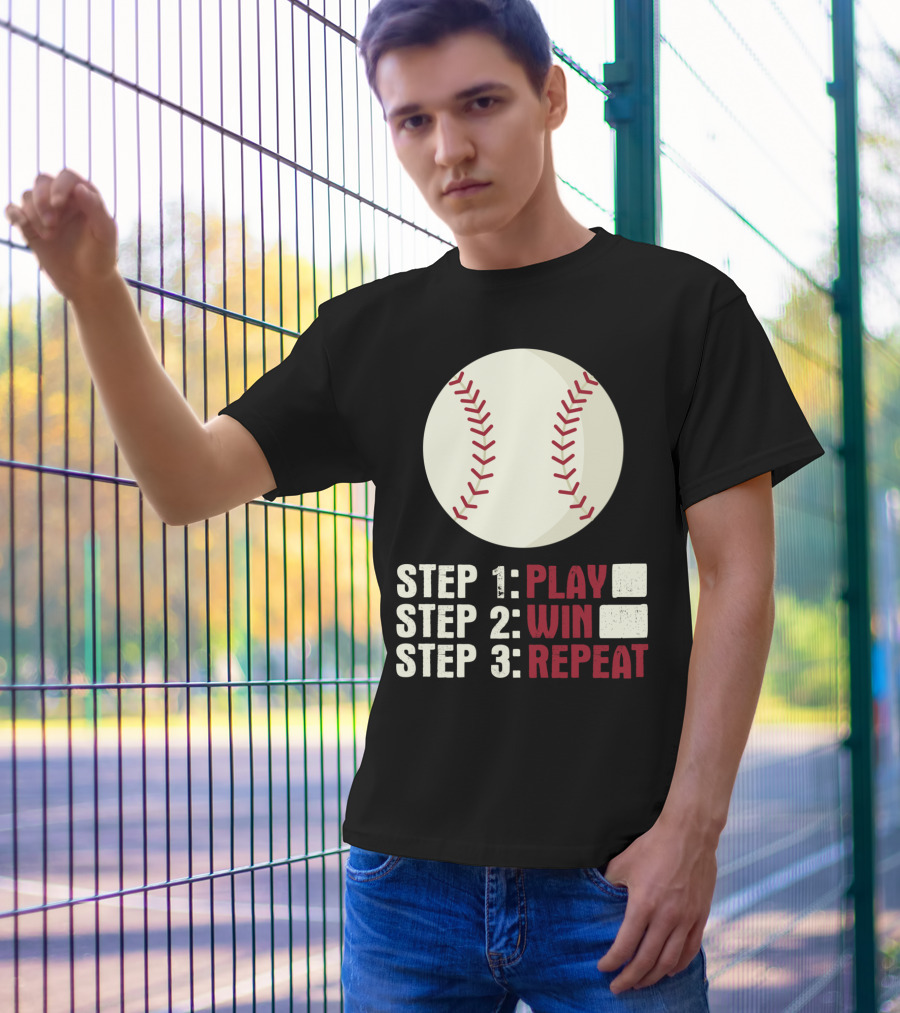 Step 1 Play Step 2 Win Step 3 Repeat Baseball Athlete T-Shirt