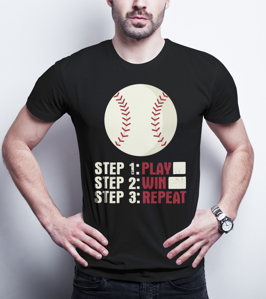 Step 1 Play Step 2 Win Step 3 Repeat Baseball Athlete T-Shirt