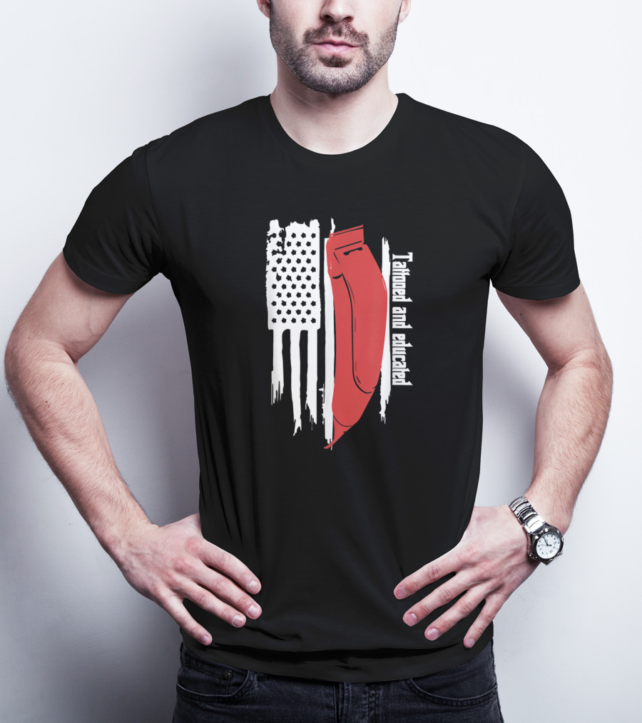 Tattooed And Educated USA Flag Barber Clipper T-Shirt