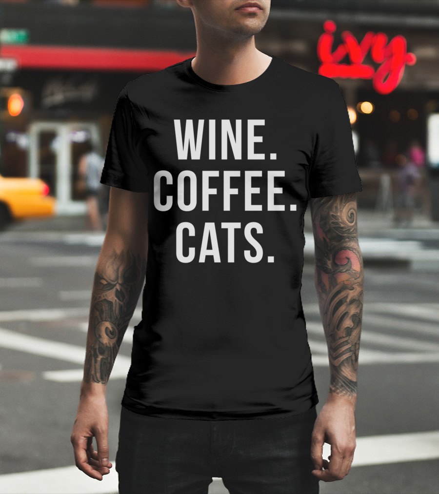 Wine Coffee Cats Cat Lover T-Shirt
