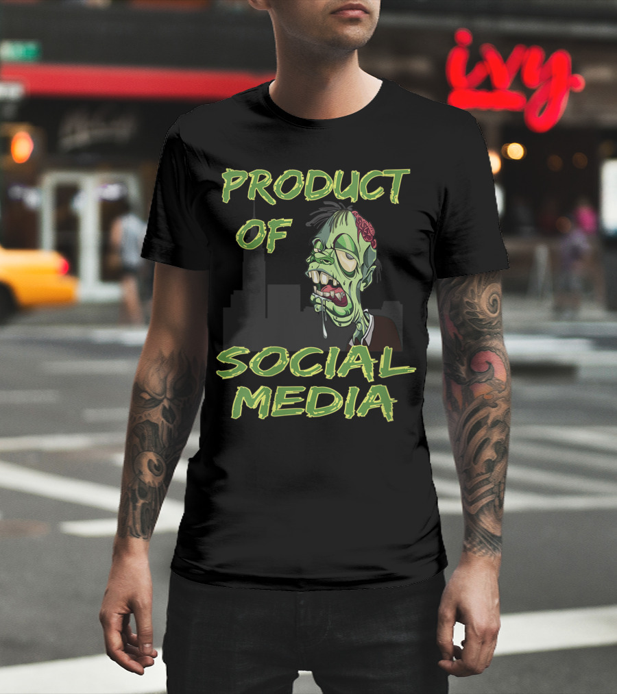 Product Of Social Media Zombie T-Shirt