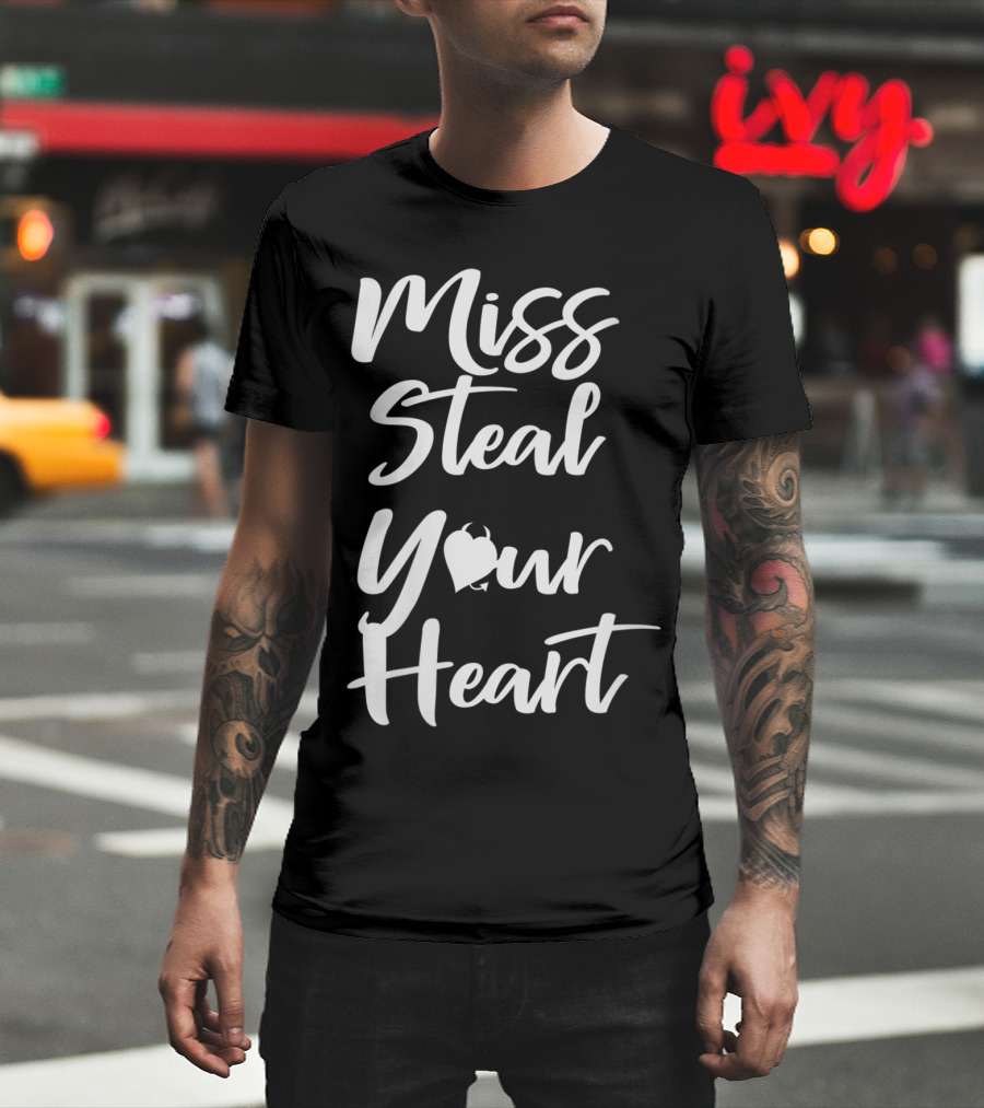 Miss Steal Your Heart Valentine T-Shirt