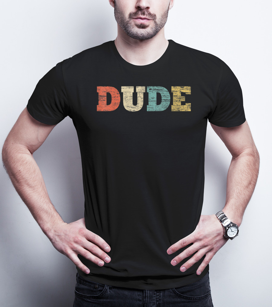 Classic Vintage Style Dude Funny Text Retro Look T-Shirt