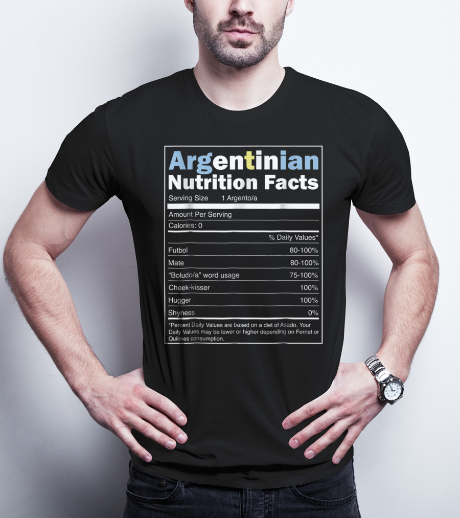 Argentina Argentinian Nutrition Facts Futbol Mate Boludo Cheek-Kisser Hugger Shyness T-Shirt
