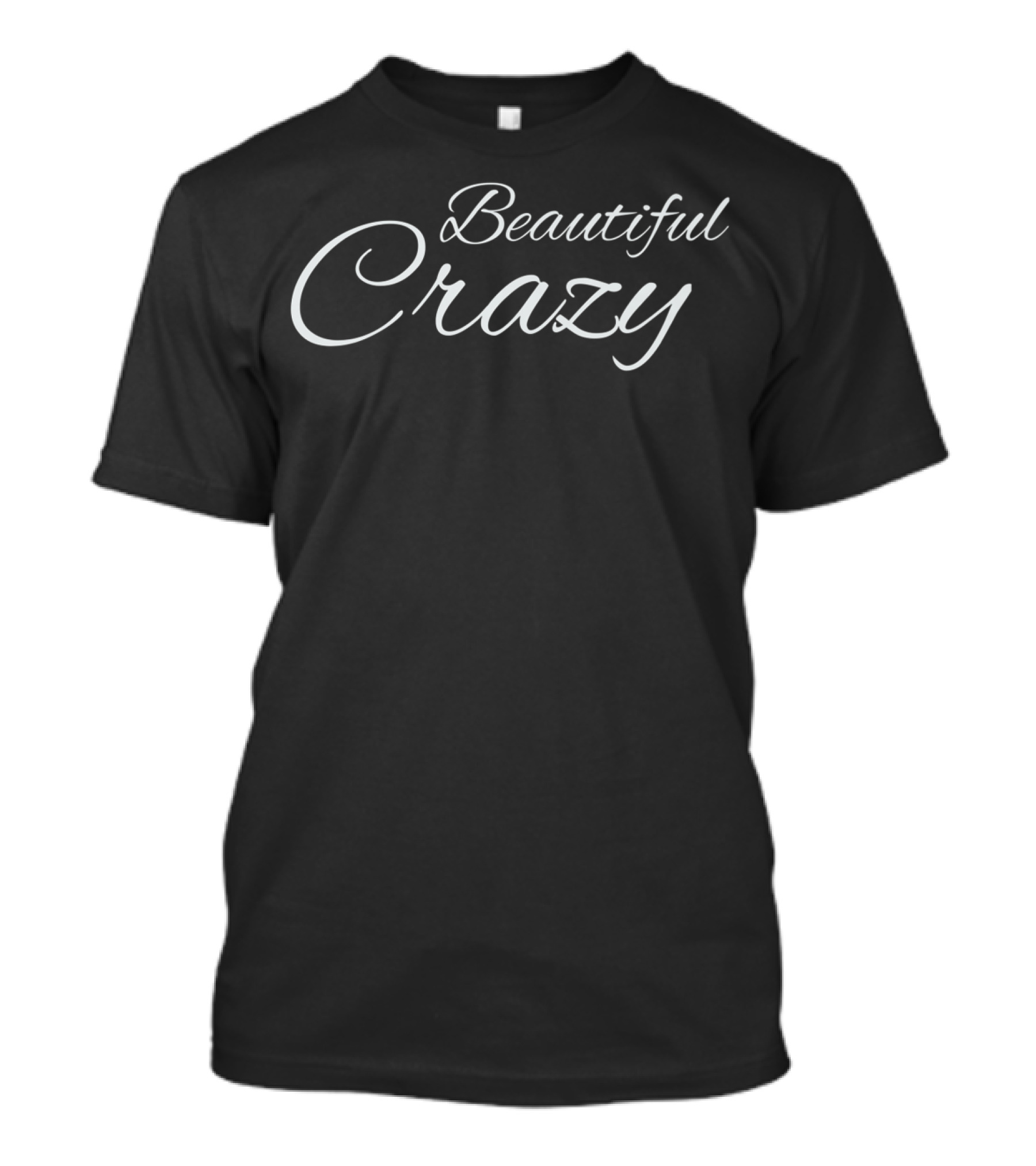 Beautiful Crazy Country Music Womens Mens Girls T-Shirt