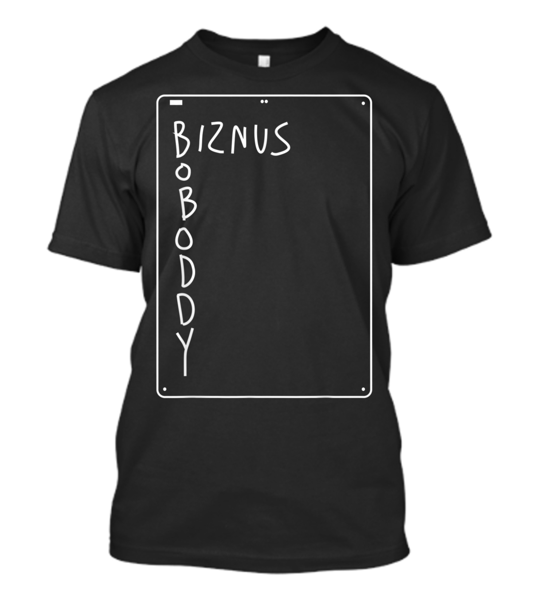 Boboddy Biznus Vertical Chalkboard T-Shirt