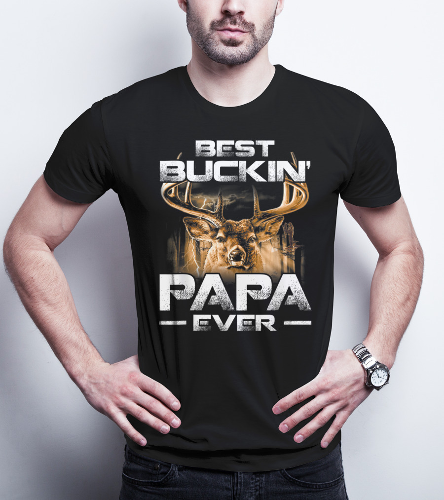 Best Buckin' Papa Ever Deer Hunting Bucking T-Shirt
