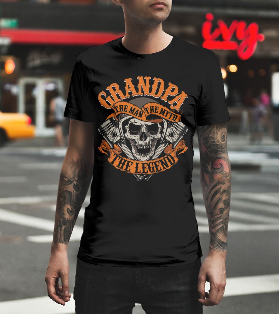 GRANDPA The Man The Myth The Legend Skull Piston T-Shirt