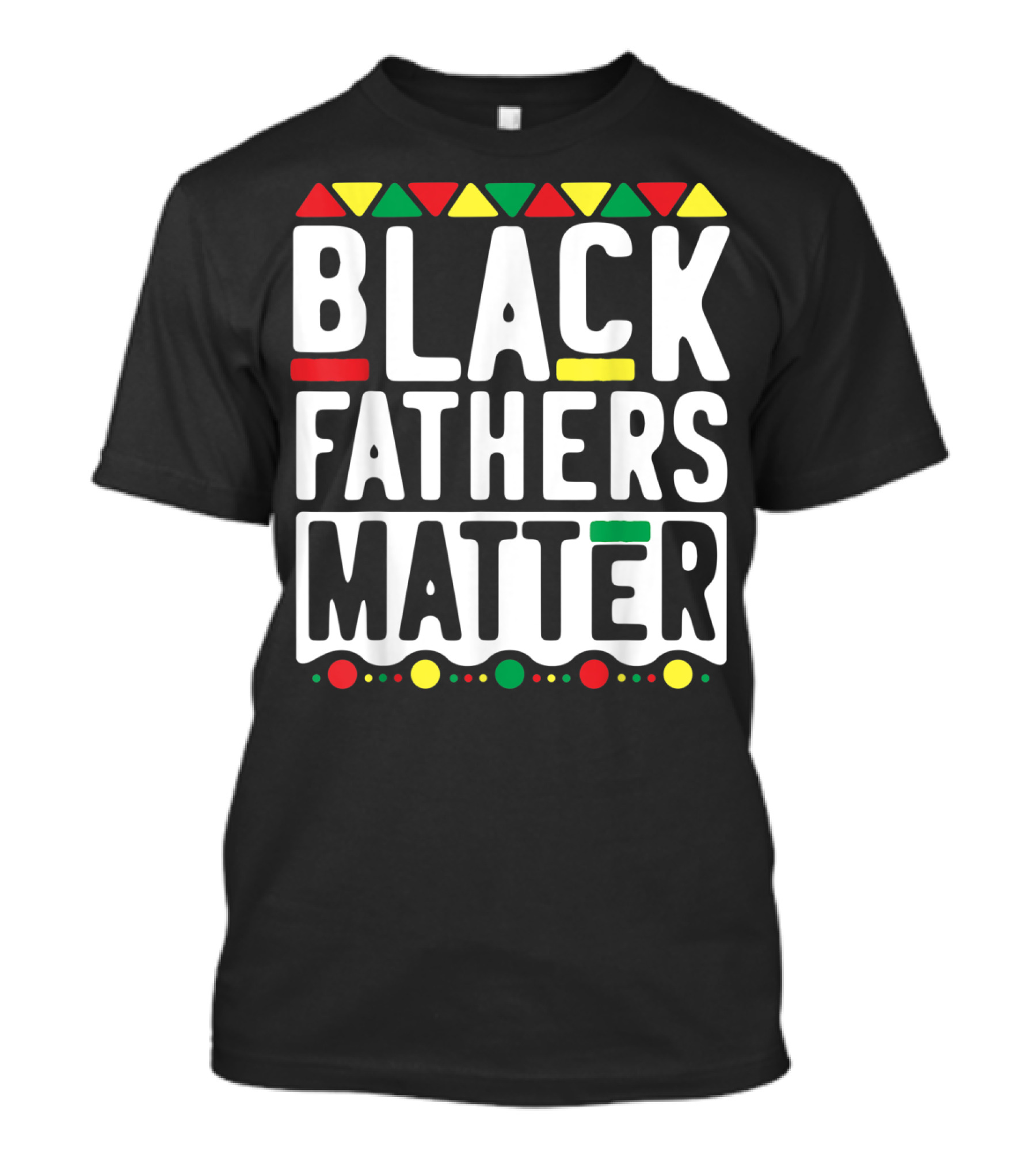 Black Fathers Matter History With African Colors T-Shirt