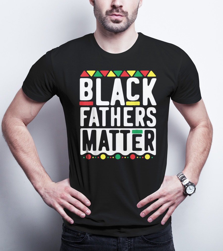 Black Fathers Matter History With African Colors T-Shirt